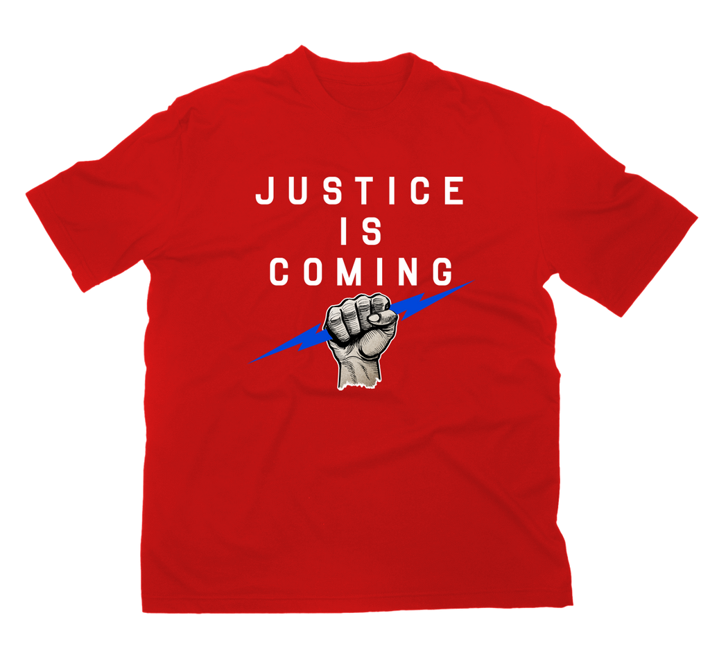 Justice is Coming T-Shirt – ShopTYT