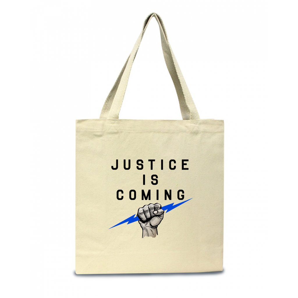 Justice is Coming Tote – ShopTYT